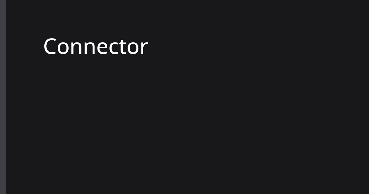Connector | Shoukaku Docs
