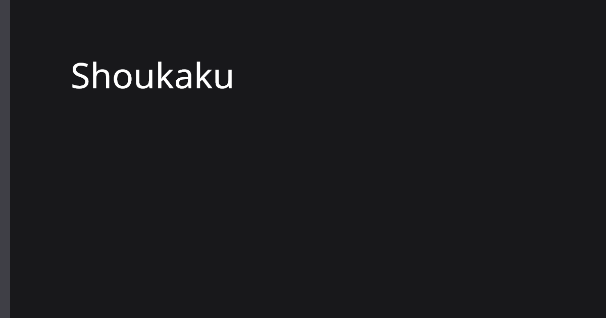 Shoukaku | Shoukaku Docs