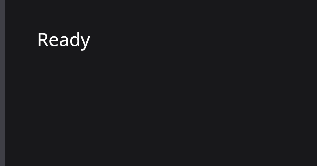 Ready | Shoukaku Docs