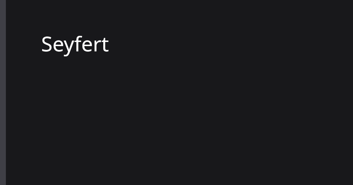 Seyfert | Shoukaku Docs