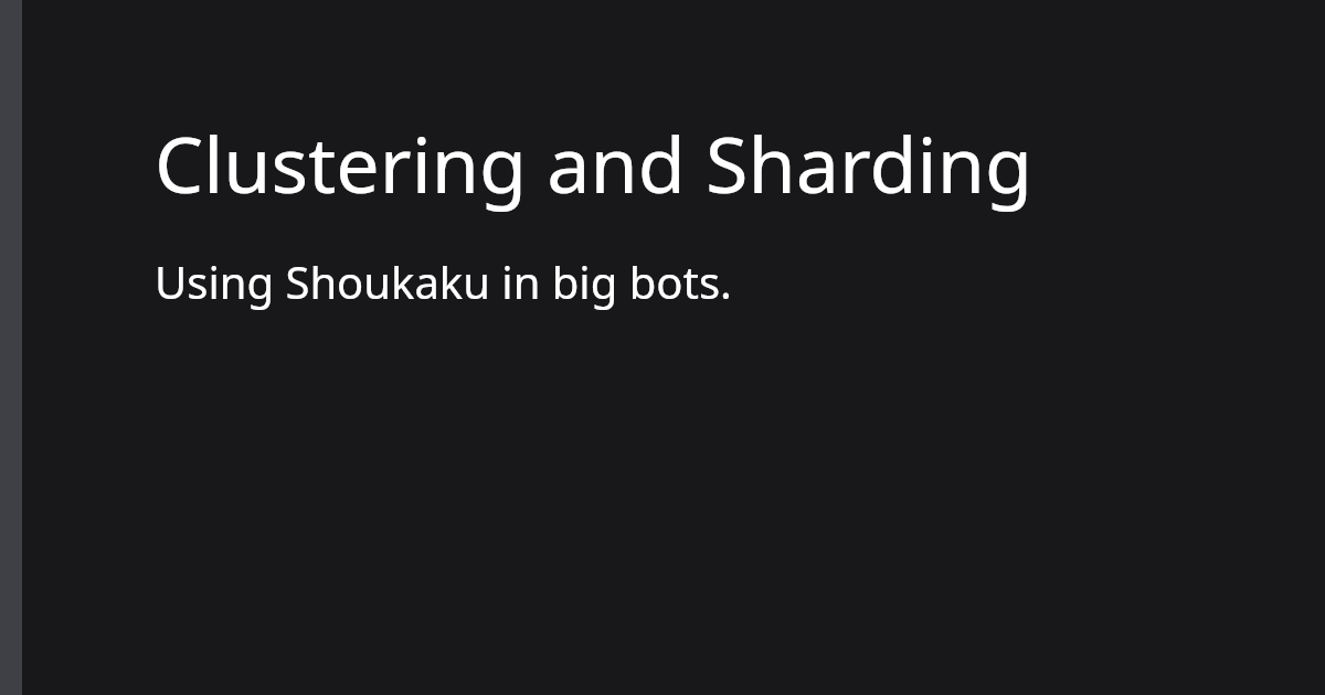 Clustering and Sharding | Shoukaku Docs
